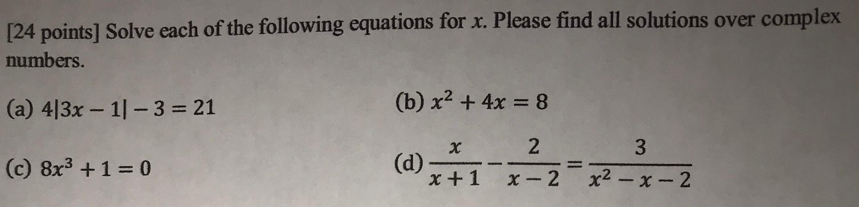 Solved [24 points] Solve each of the following equations for | Chegg.com