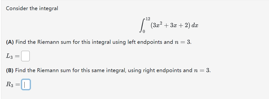 Consider the integral∫012(3x2+3x+2)dx(A) ﻿Find the | Chegg.com