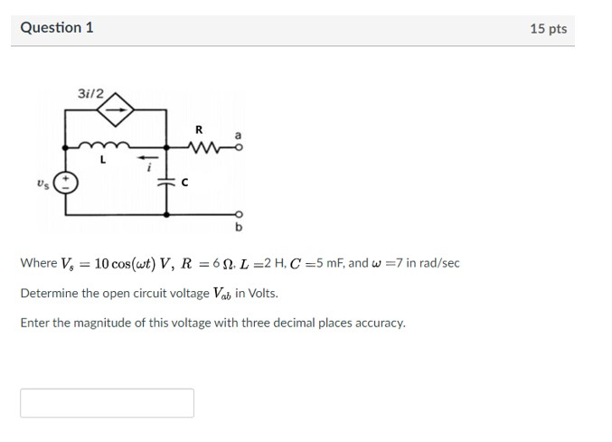 Solved Question 1 15 pts 3i/2 R ino с Where V, = 10 cos(wt) | Chegg.com