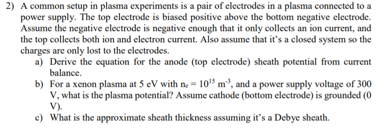 2) A common setup in plasma experiments is a pair of | Chegg.com