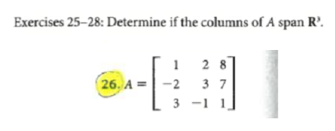 Solved Exercises 25-28: Determine if the columns of A span | Chegg.com