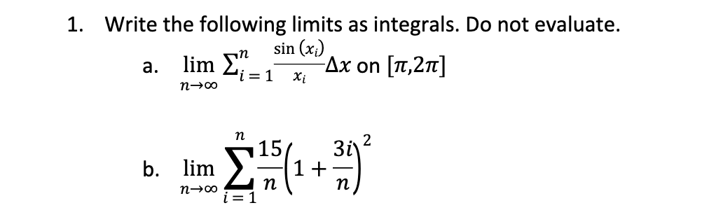 Solved 1. Write the following limits as integrals. Do not | Chegg.com