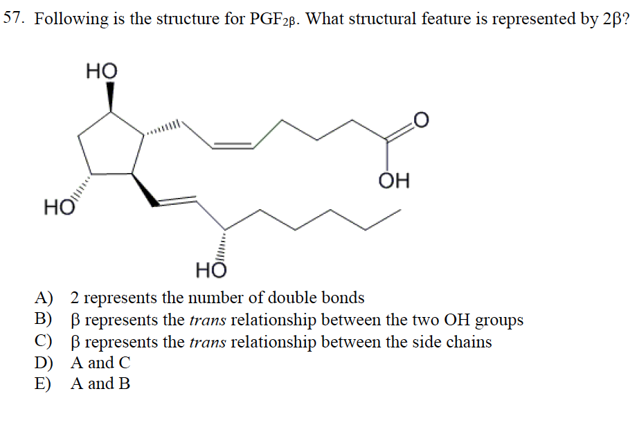 Solved 57. Following is the structure for PGF2. What | Chegg.com