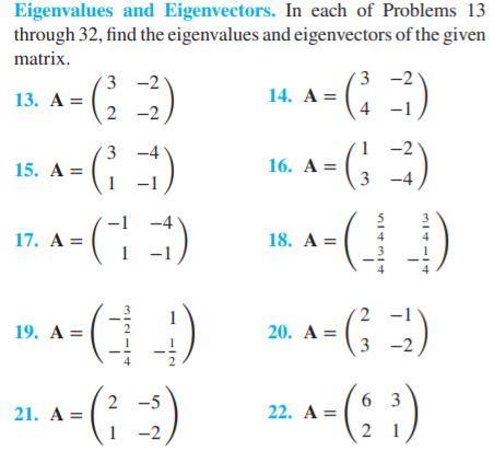 Solved Eigenvalues and Eigenvectors. In each of Problems 13 | Chegg.com