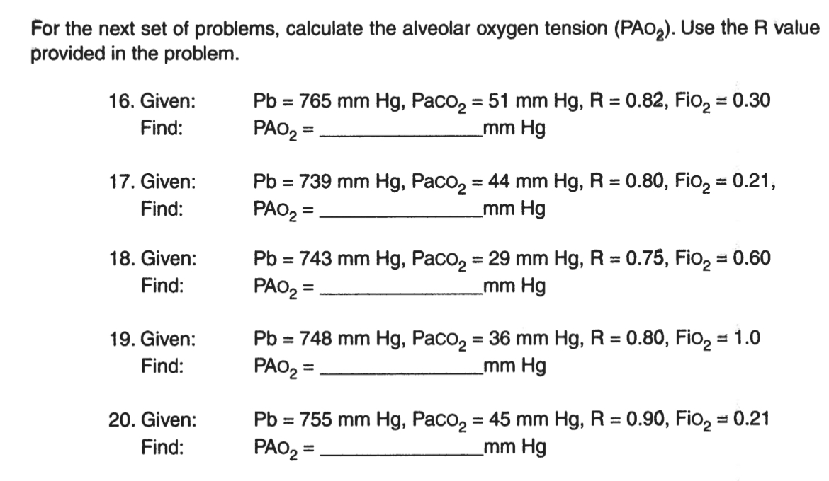 Solved For the next set of ﻿problems, calculate the alveolar | Chegg.com