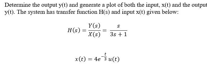 Solved Determine the output y(t) and generate a plot of both | Chegg.com