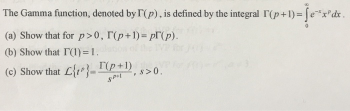 Solved The Gamma function, denoted by Gamma (p), is defined | Chegg.com