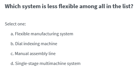 Solved Which system is less flexible among all in the list? | Chegg.com