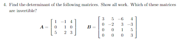 Solved 4. Find the determinant of the following matrices. | Chegg.com