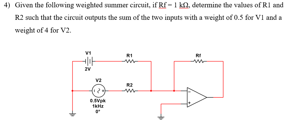 Solved 4) Given the following weighted summer circuit, if | Chegg.com
