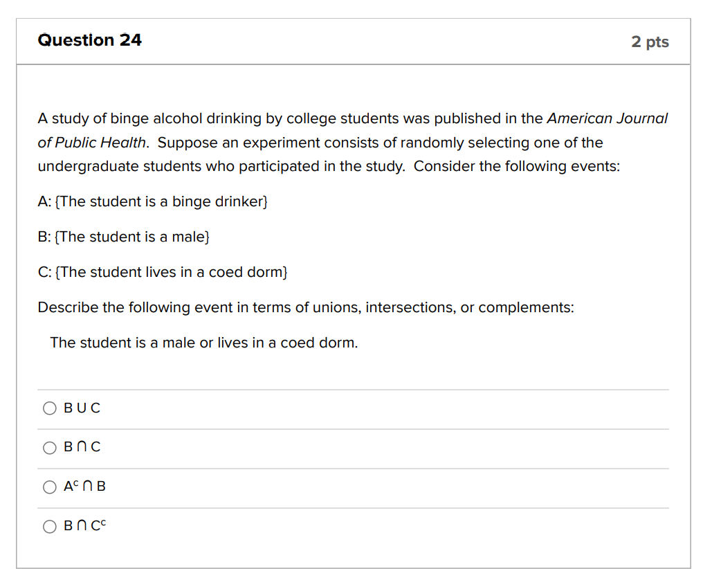 Solved Question 24 2 pts A study of binge alcohol drinking | Chegg.com