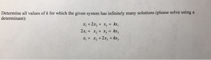 Solved Determine all values of k for which the given system | Chegg.com
