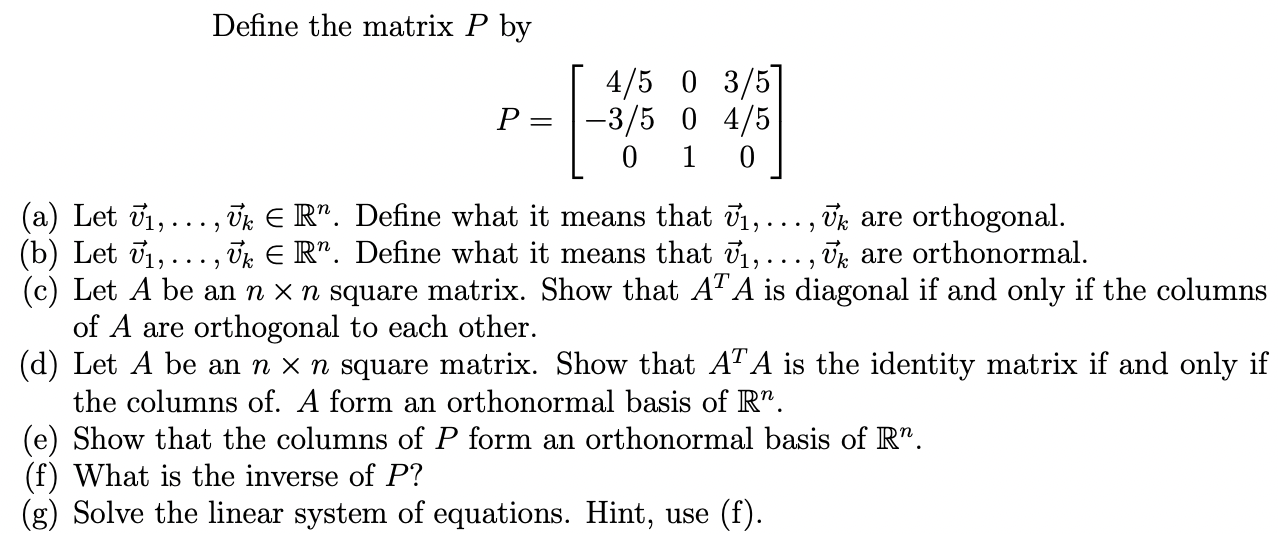 Solved Define the matrix P by P=⎣⎡4/5−3/500013/54/50⎦⎤ (a) | Chegg.com