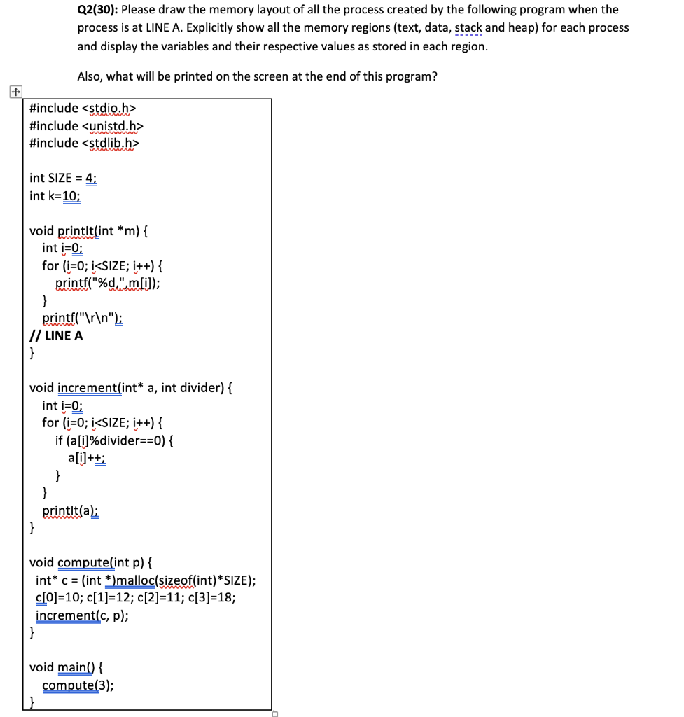 Solved Q2(30): Please draw the memory layout of all the | Chegg.com