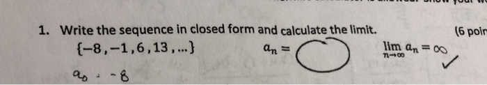 Solved 1. Write the sequence in closed form and calculate | Chegg.com