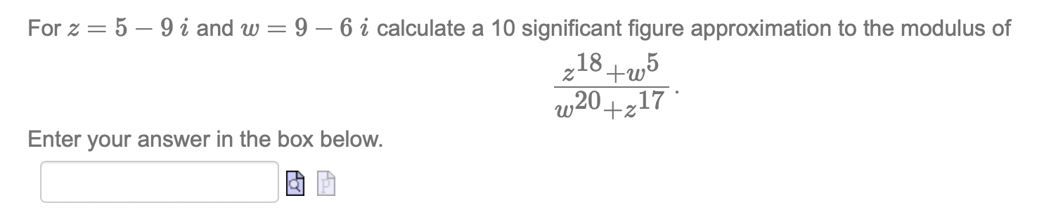 Solved For z=5−9i and w=9−6i calculate a 10 significant | Chegg.com
