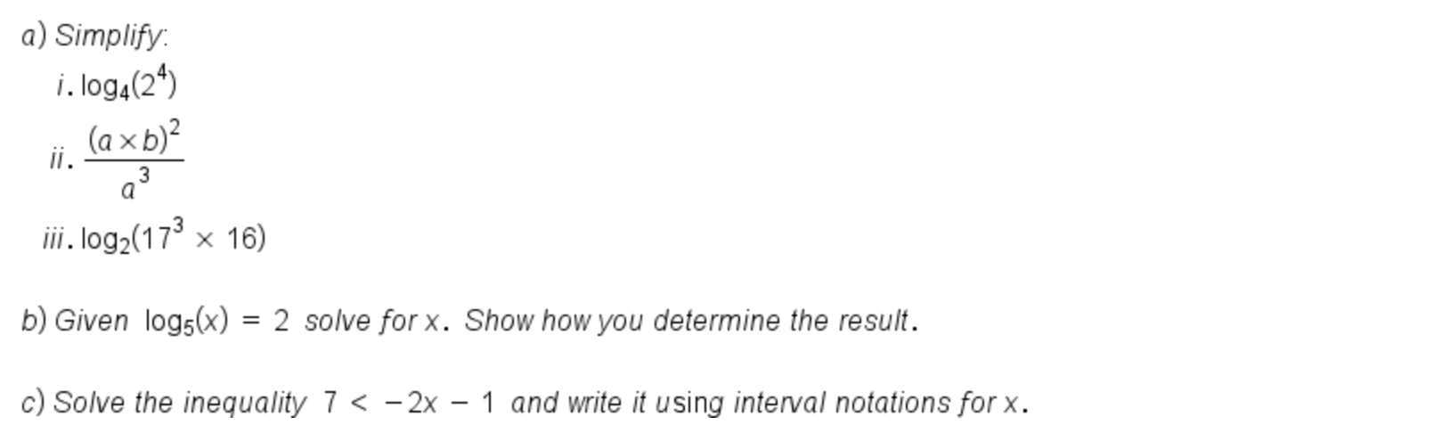 Solved a) Simplify: i. log4(24) ii. a3(a×b)2 iii. | Chegg.com