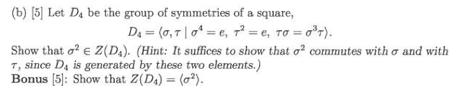 Solved (b) [5] Let D4 be the group of symmetries of a | Chegg.com