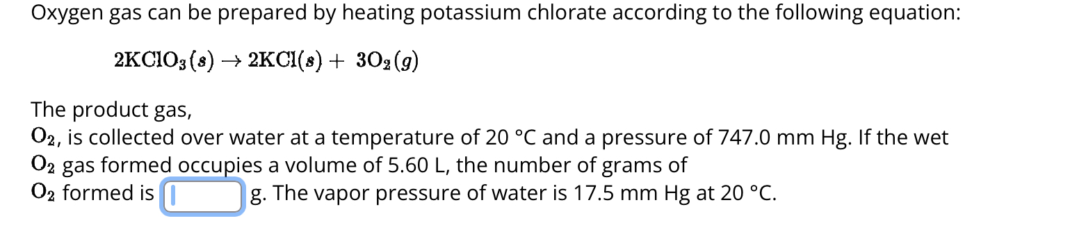Solved 2KClO3(s)→2KCl(s)+3O2(g) The product gas, O2, is | Chegg.com