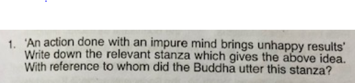 Solved 1. 'An action done with an impure mind brings unhappy | Chegg.com
