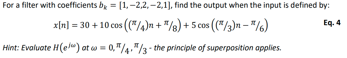 Solved For a filter with coefficients bk=[1,-2,2,-2,1], | Chegg.com