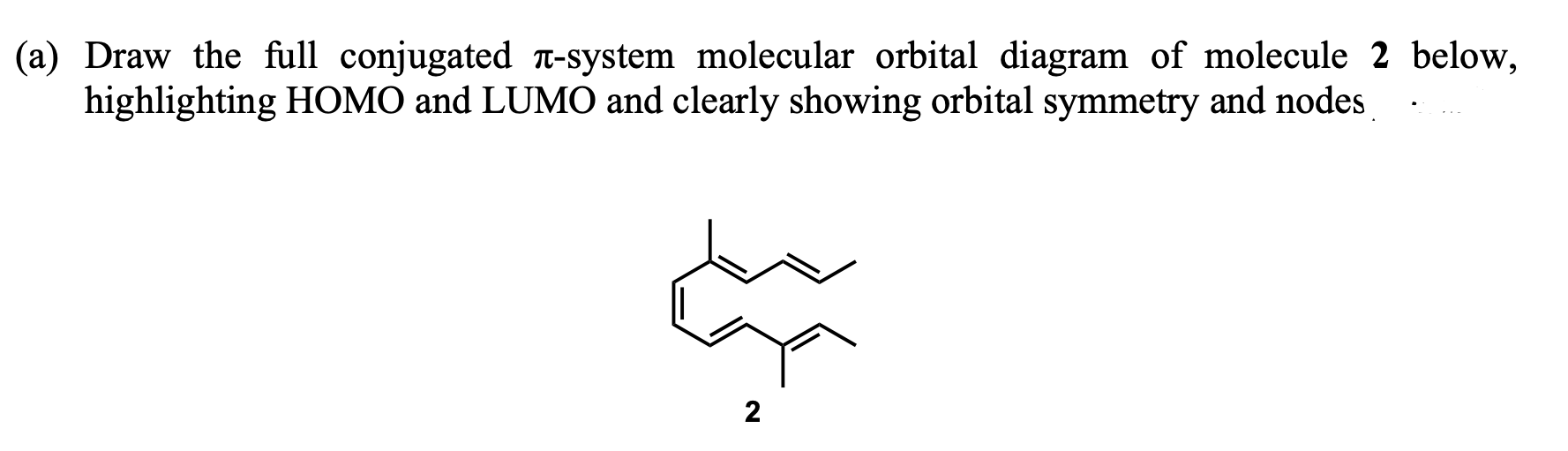 Solved (a) Draw the full conjugated π-system molecular | Chegg.com