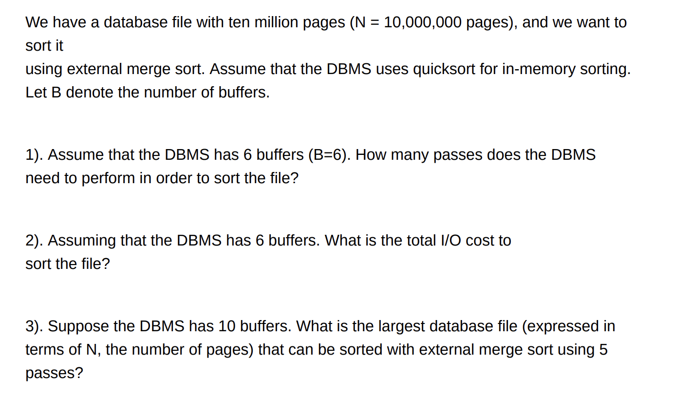 Solved = We have a database file with ten million pages (N = | Chegg.com