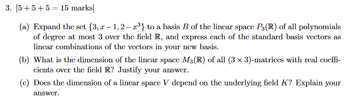 Solved [5+5+5=15 marks ] (a) Expand the set {3,x−1,2−x3} to | Chegg.com
