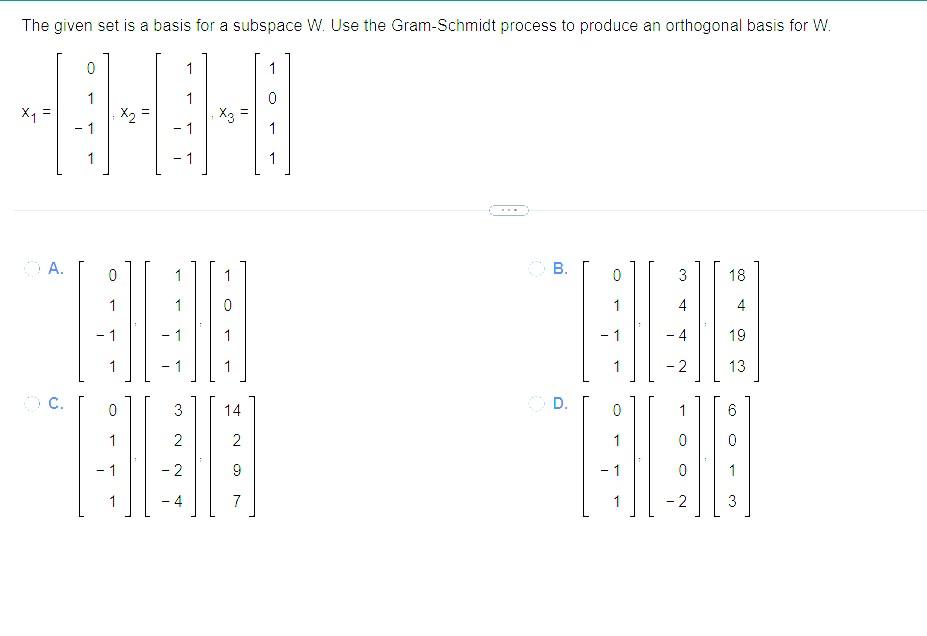 Solved x1=⎣⎡01−11⎦⎤x2=⎣⎡11−1−1⎦⎤,x3=⎣⎡1011⎦⎤ A. | Chegg.com