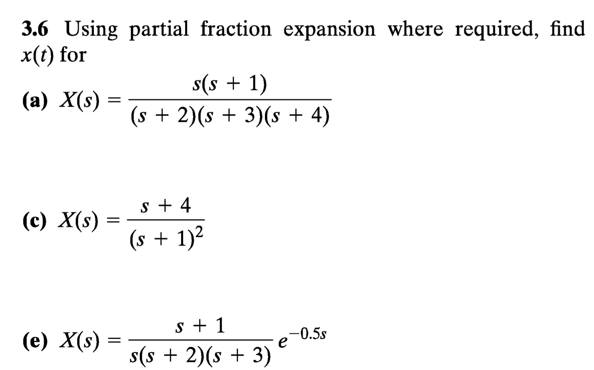 Solved 3.6 Using partial fraction expansion where required, | Chegg.com