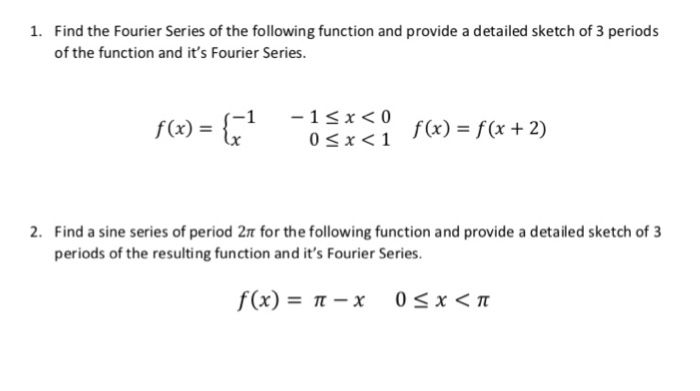 Solved Find the Fourier Series of the following function and | Chegg.com