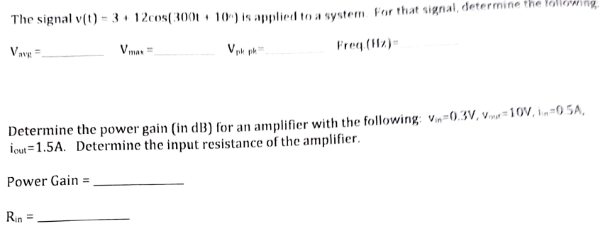 Solved The signal v(t)=3+12cos(300t+10) is applied to a | Chegg.com