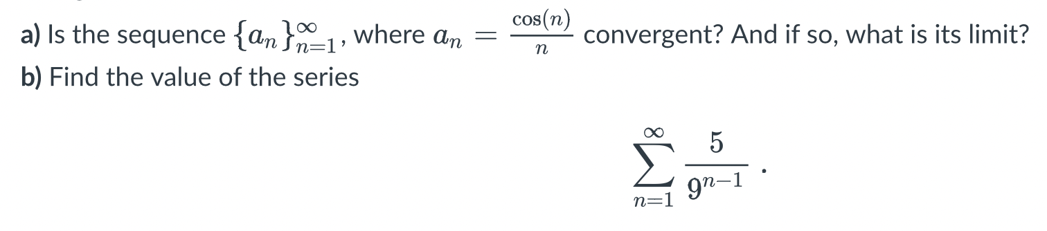 Solved a) Is the sequence {an}n=1∞, where an=ncos(n) | Chegg.com