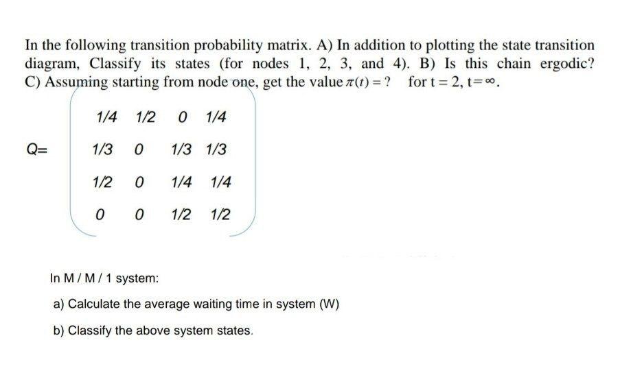 Solved In the following transition probability matrix. A) In | Chegg.com