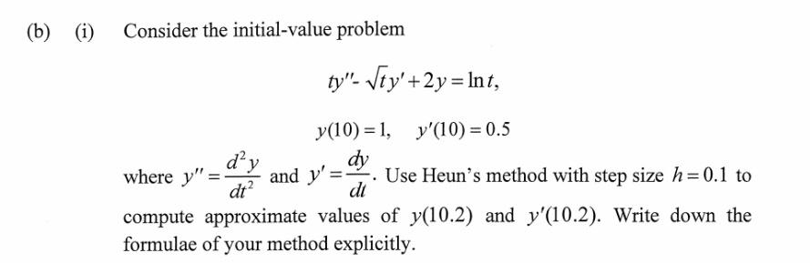 Solved (b) (i) Consider the initial-value problem ty"- √ty' | Chegg.com
