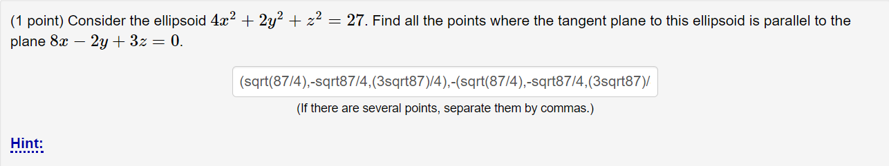 Solved = (1 point) Consider the ellipsoid 4x2 + 2y2 + z2 = | Chegg.com
