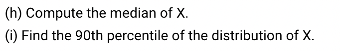 Solved Let X be a continuous random variable with density | Chegg.com