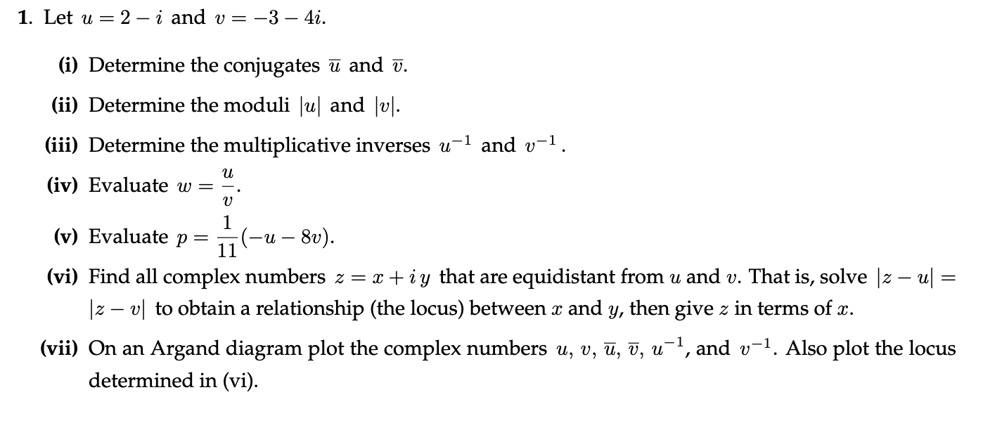 Solved 1. Let u=2−i and v=−3−4i. (i) Determine the | Chegg.com