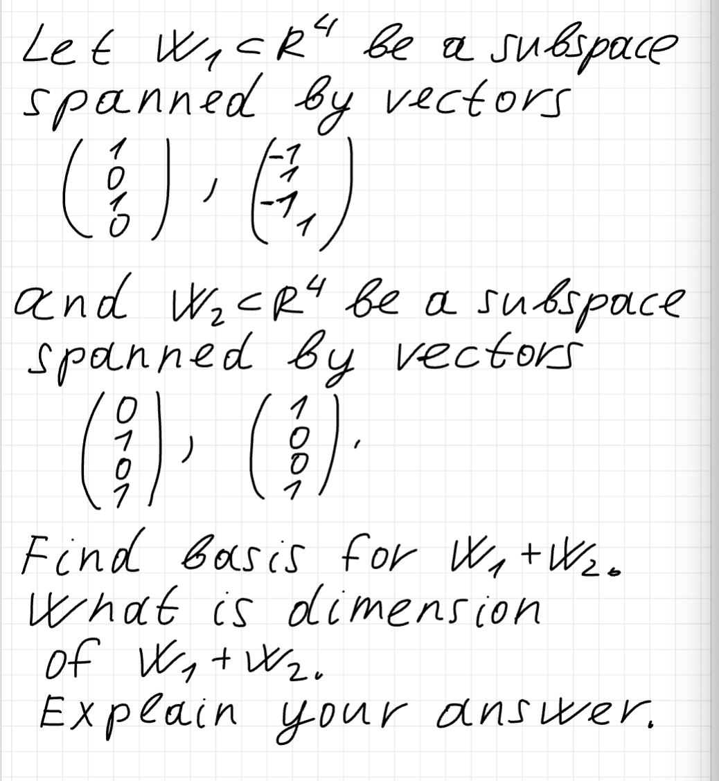 Solved Let W1⊂R4 be a subspace spanned by vectors | Chegg.com