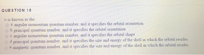 Solved n is known as the angular momentum quantum number, | Chegg.com