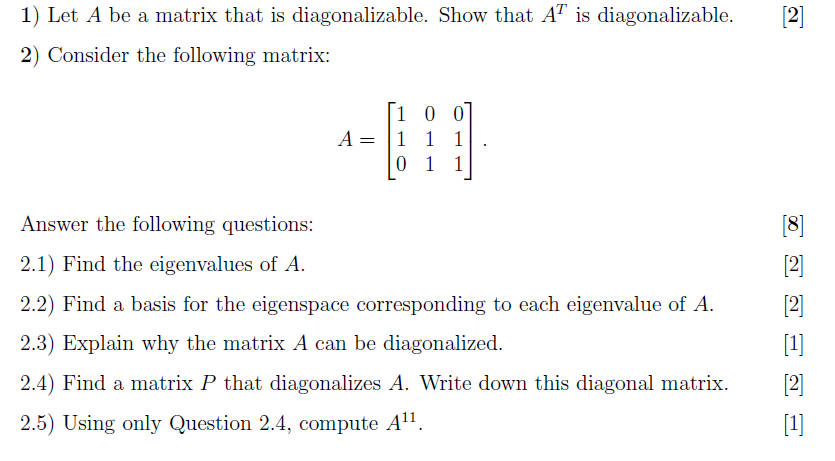 Solved [2] ] 1) Let A be a matrix that is diagonalizable. | Chegg.com