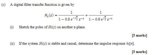 Solved c) A digital filter transfer function is given by 1 1 | Chegg.com