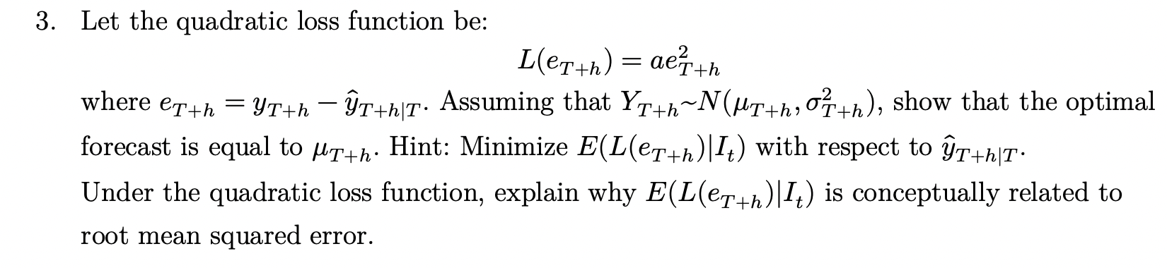 Solved = = + '+, 3. Let the quadratic loss function be: | Chegg.com