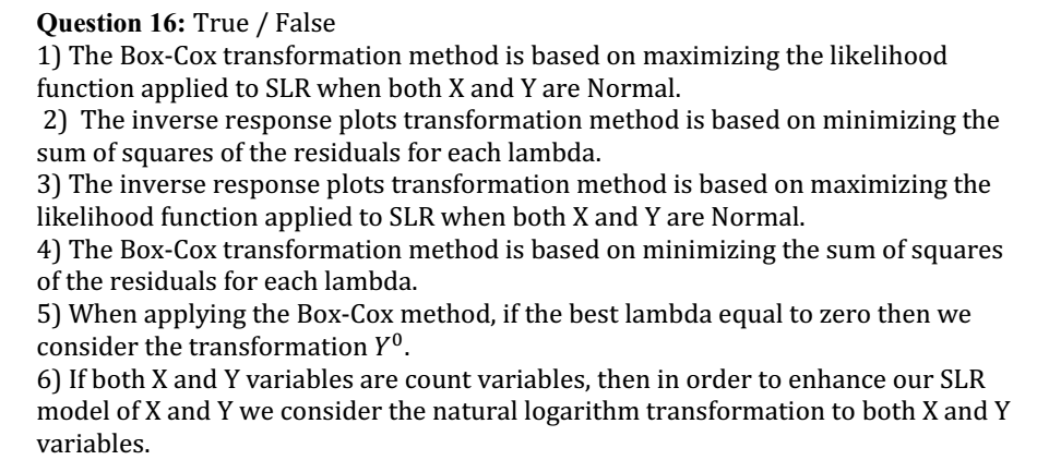 Solved Question 16: True False 1) The Box-Cox transformation | Chegg.com