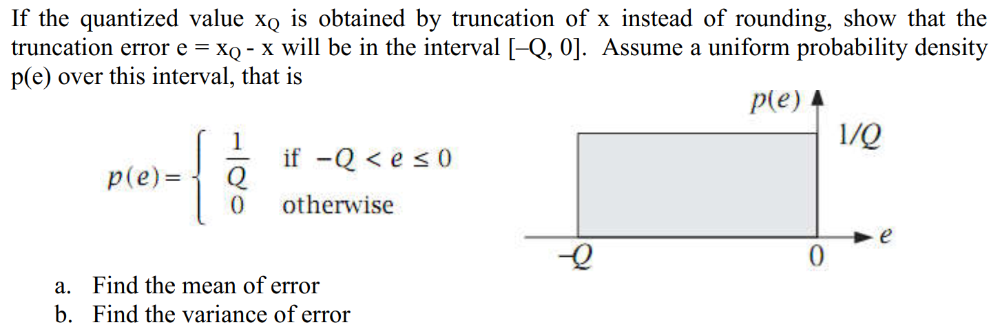 Solved If the quantized value Xo is obtained by truncation | Chegg.com