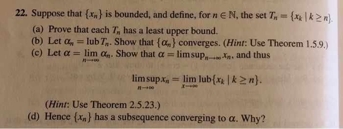 Solved 22. Suppose that {xn} is bounded, and define, for n E | Chegg.com