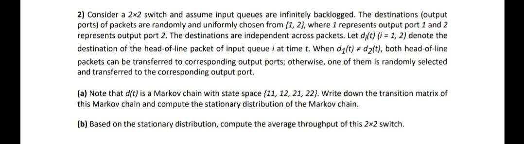 2 Consider A 2×2 Switch And Assume Input Queues Are 