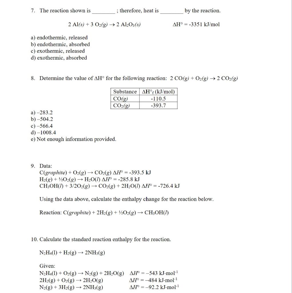 Solved 7. The reaction shown is ; therefore, heat is by the | Chegg.com