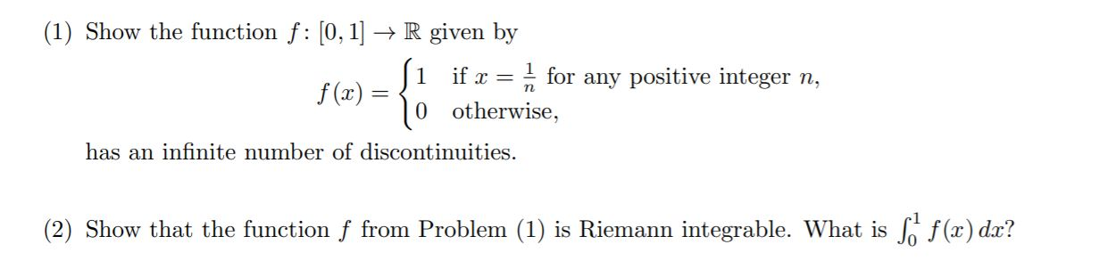 Solved (1) Show the function f: [0, 1] → R given by ſi if x | Chegg.com