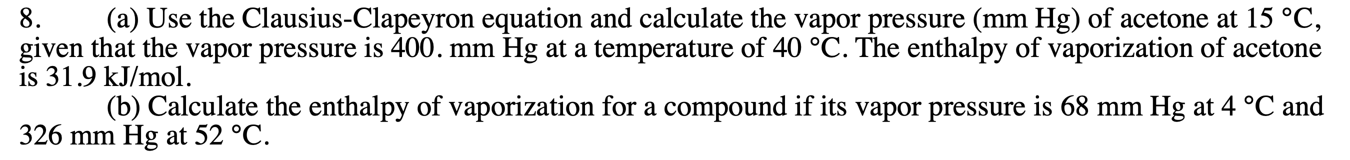 Solved (a) ﻿Use the Clausius-Clapeyron equation and | Chegg.com